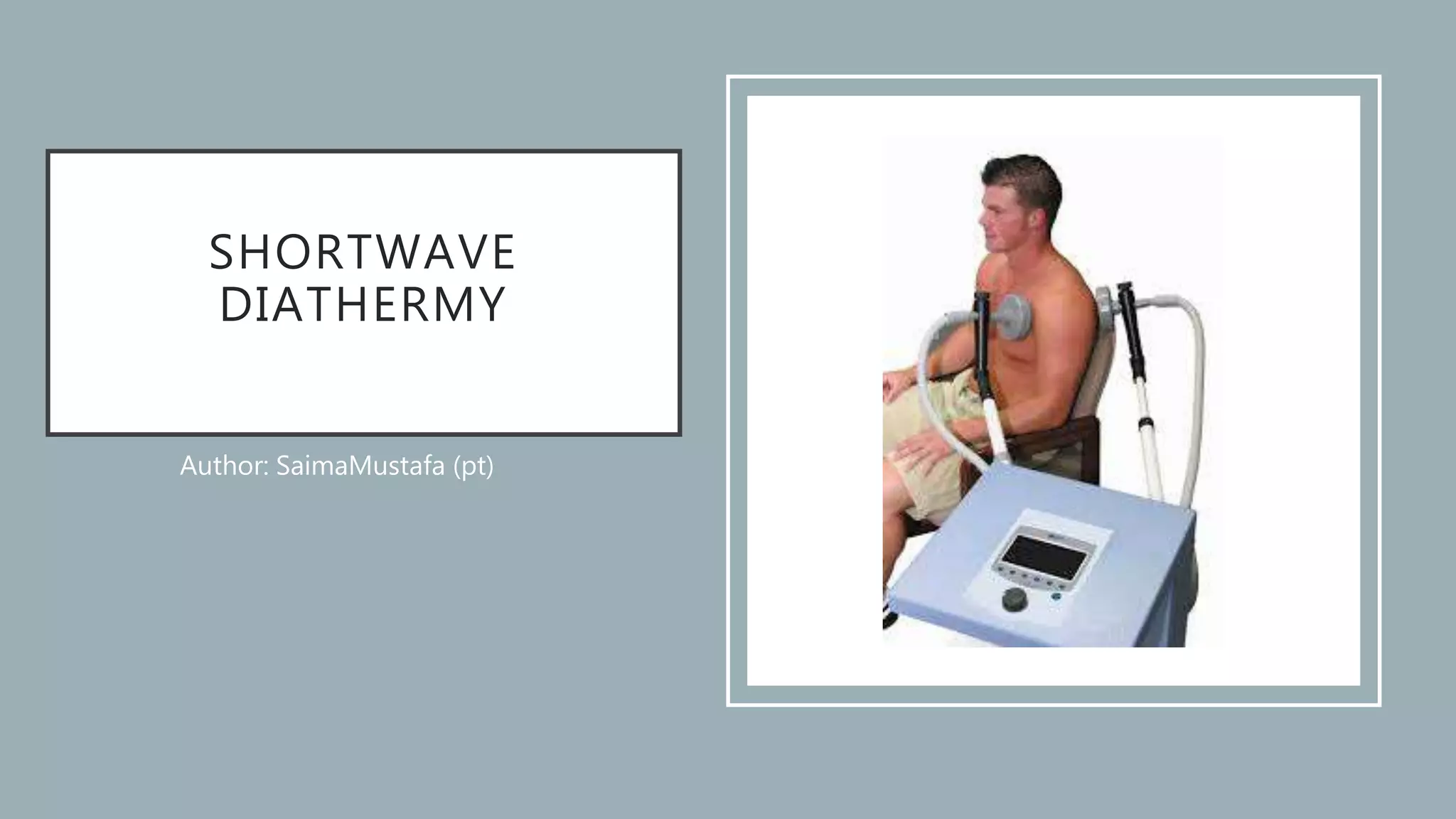 short wave diathermy | PPTX