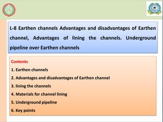 Swe l-8-earthen channels and under ground pipe line | PPTX
