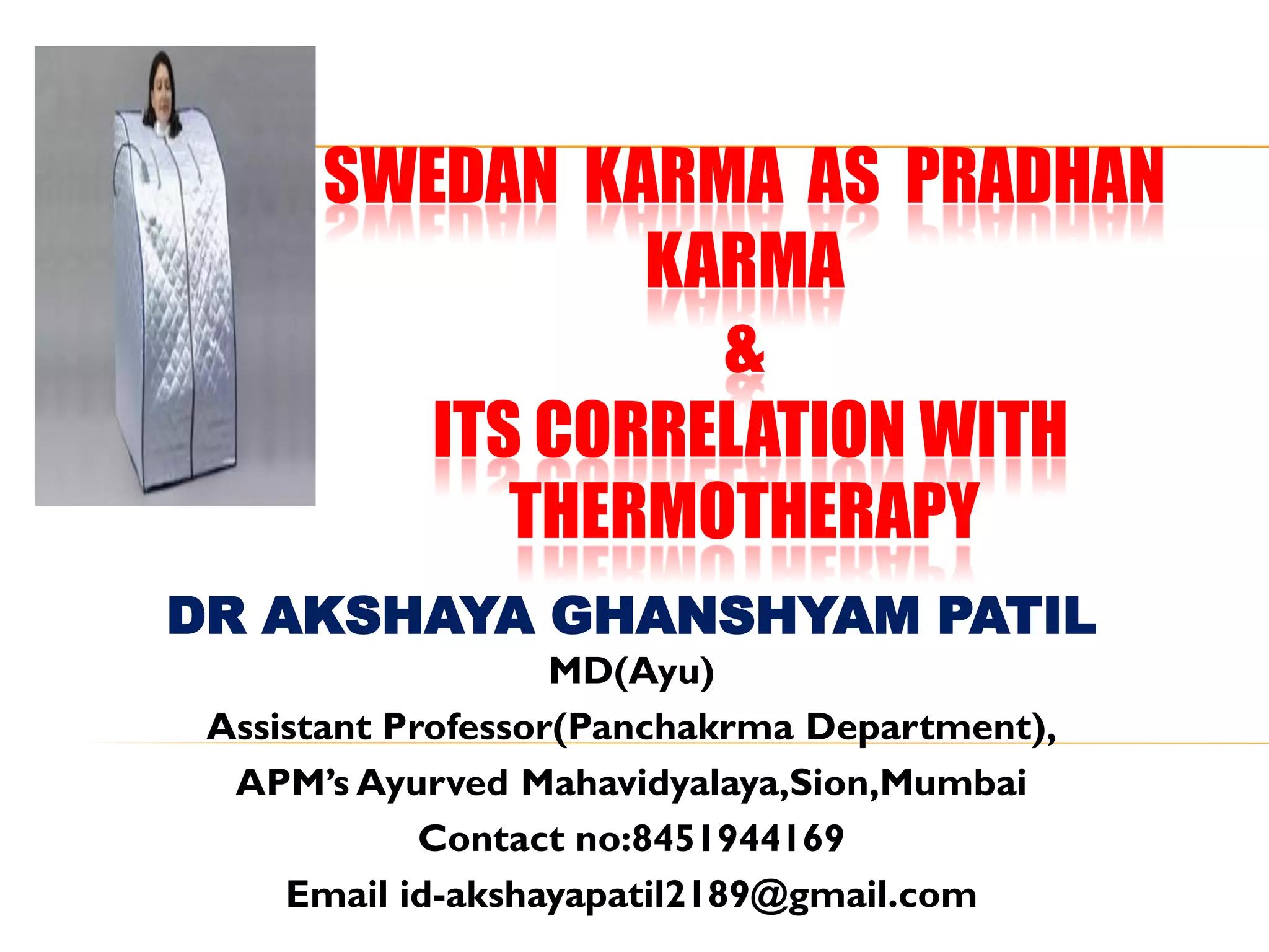Swedan karma as pradhan karma its correlation with Thermotherapy | PPT