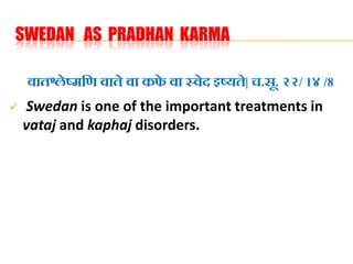 Swedan karma as pradhan karma its correlation with Thermotherapy | PPT