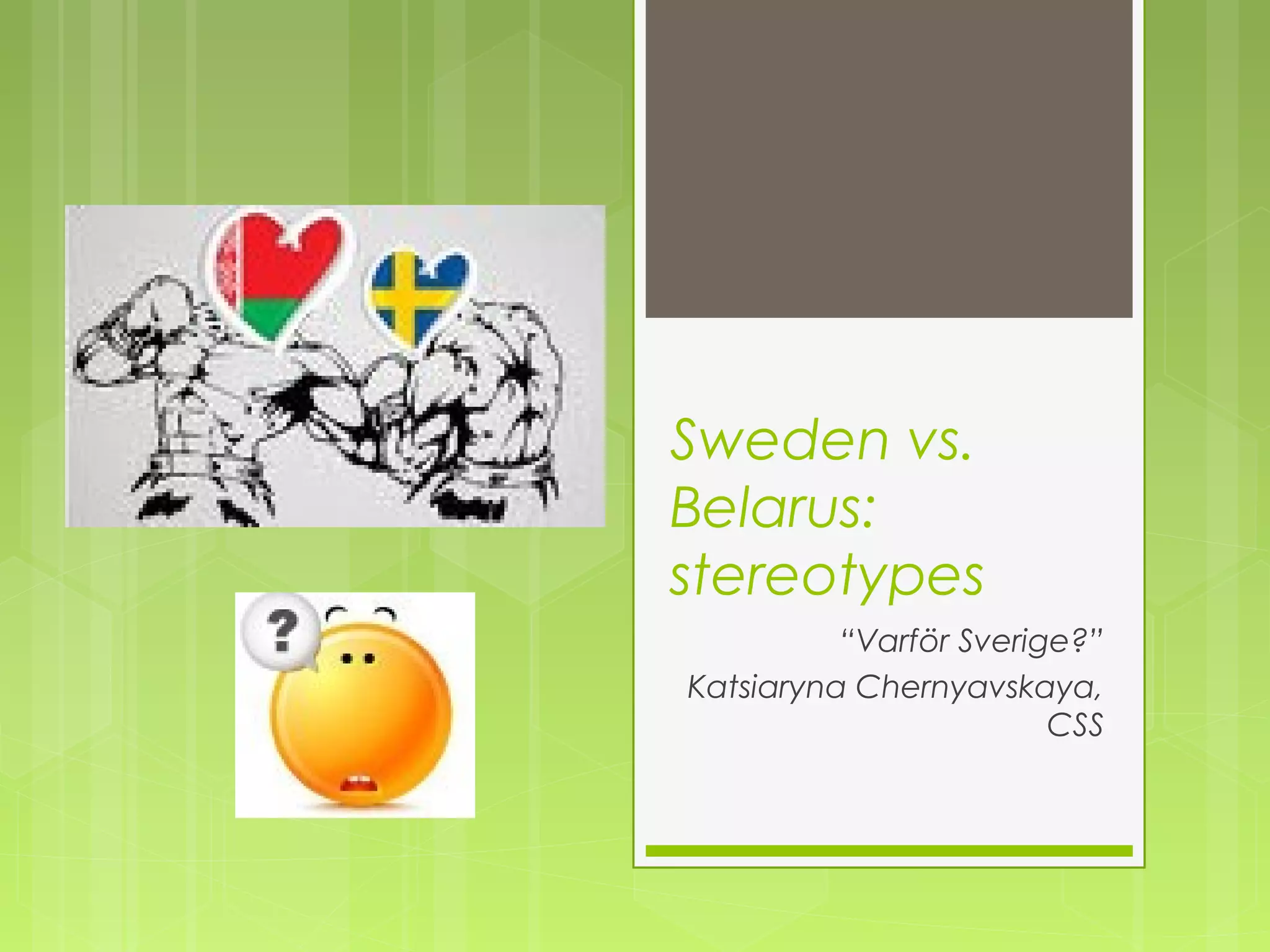 Sweden vs Belarus: stereotypes | PPT