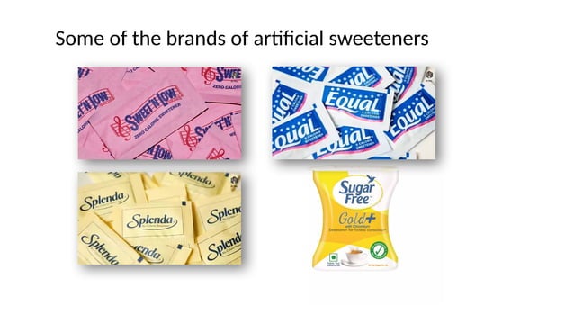 Sweeteners - it's types, uses and limitations | PPT