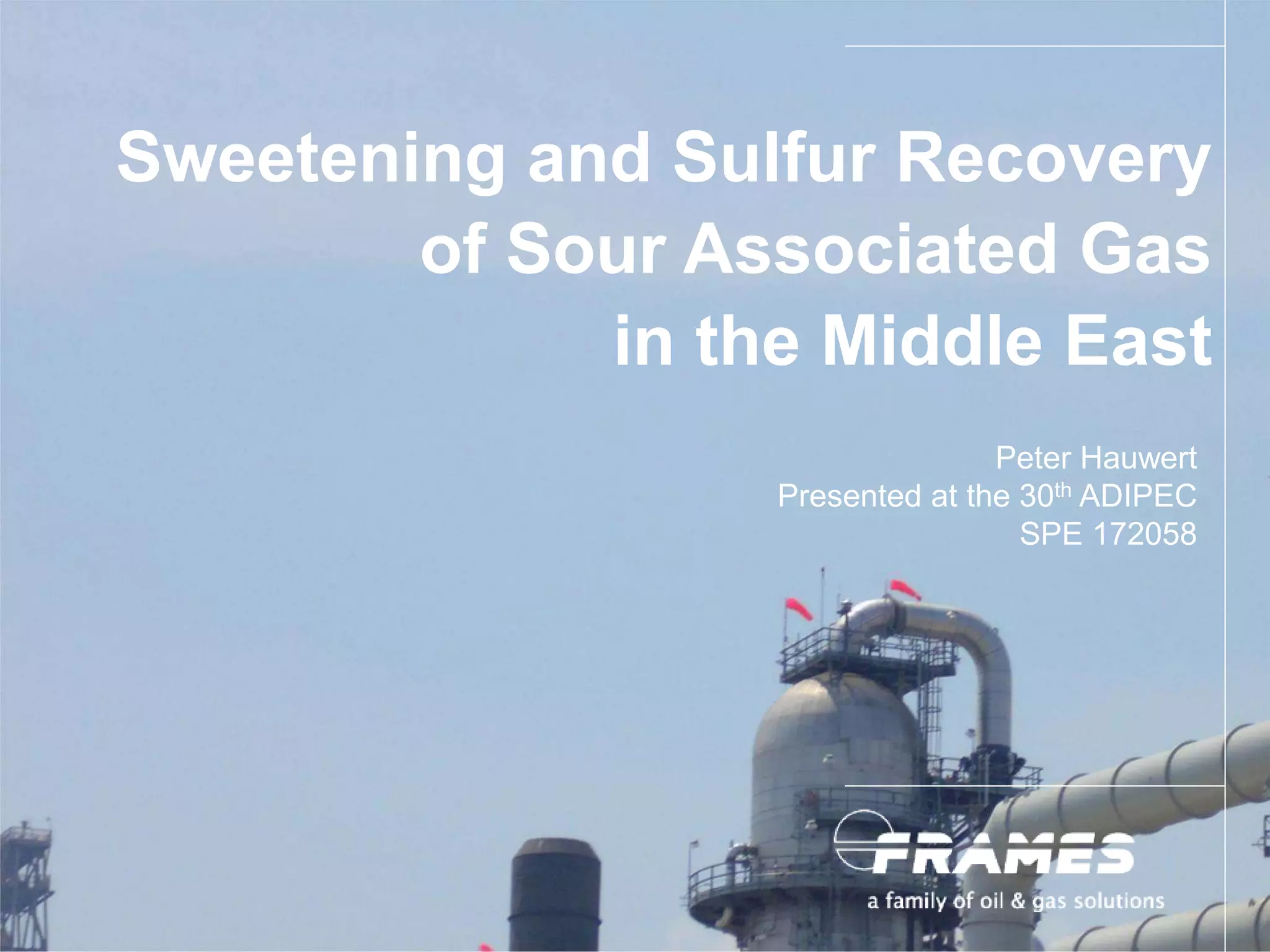 Sweetening and sulfur recovery of sour associated gas in the middle ...