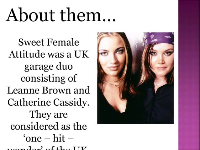 Sweet female attitude | PPTX | Dance and Electronic Music | Music