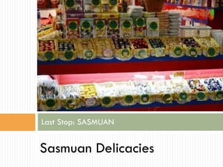 Sweets in pampanga | PPTX