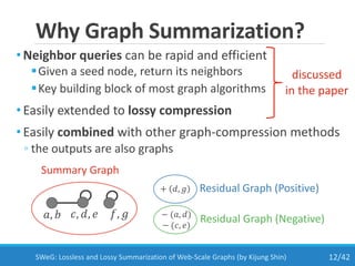 SWeG: Lossless and Lossy Summarization of Web-Scale Graphs | PPT