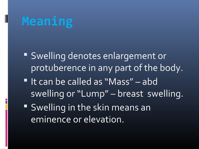 Swelling - Examination | PPT | Skin and Dermatology | Diseases and ...