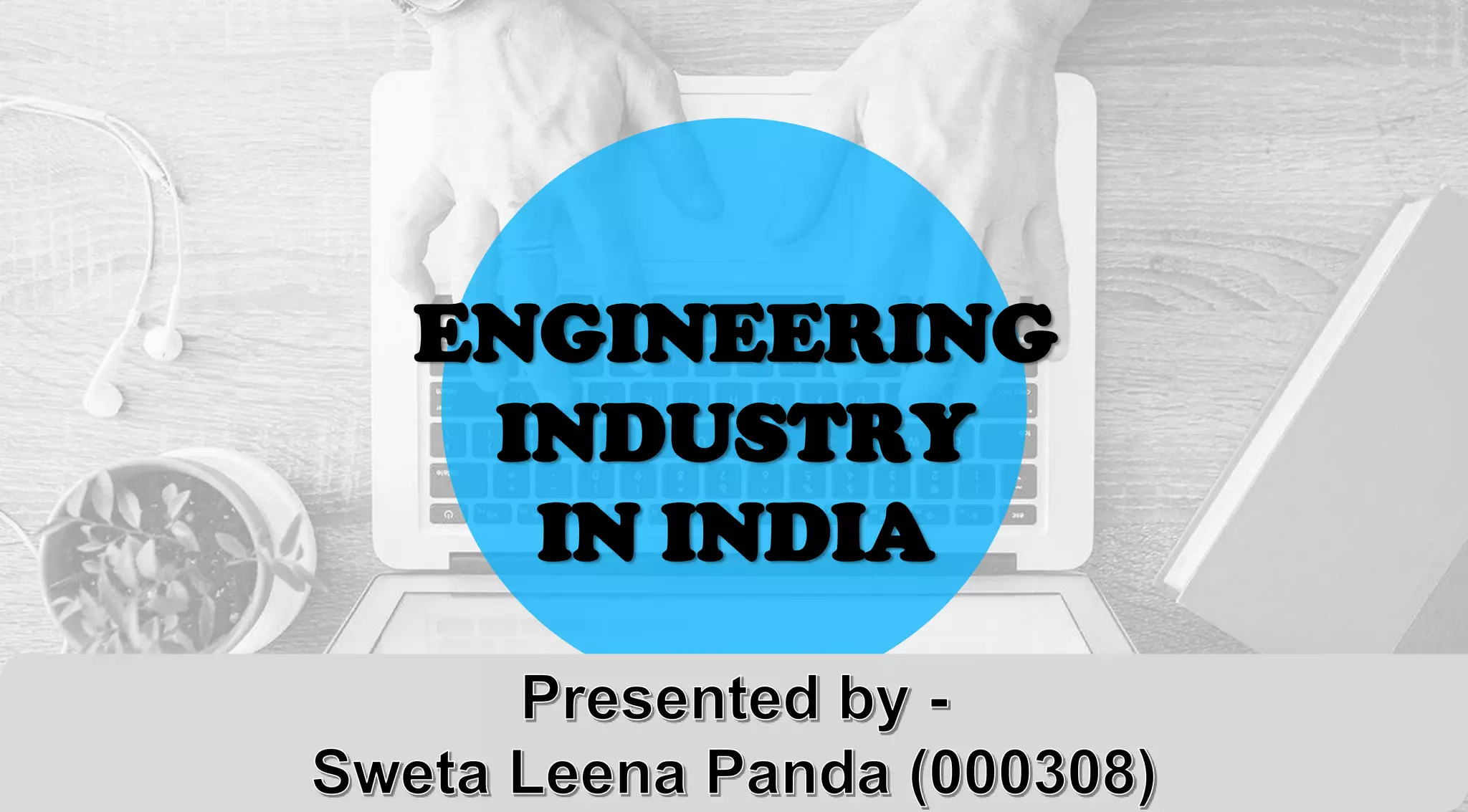 INDIAN ENGINEERING SECTOR | PPTX