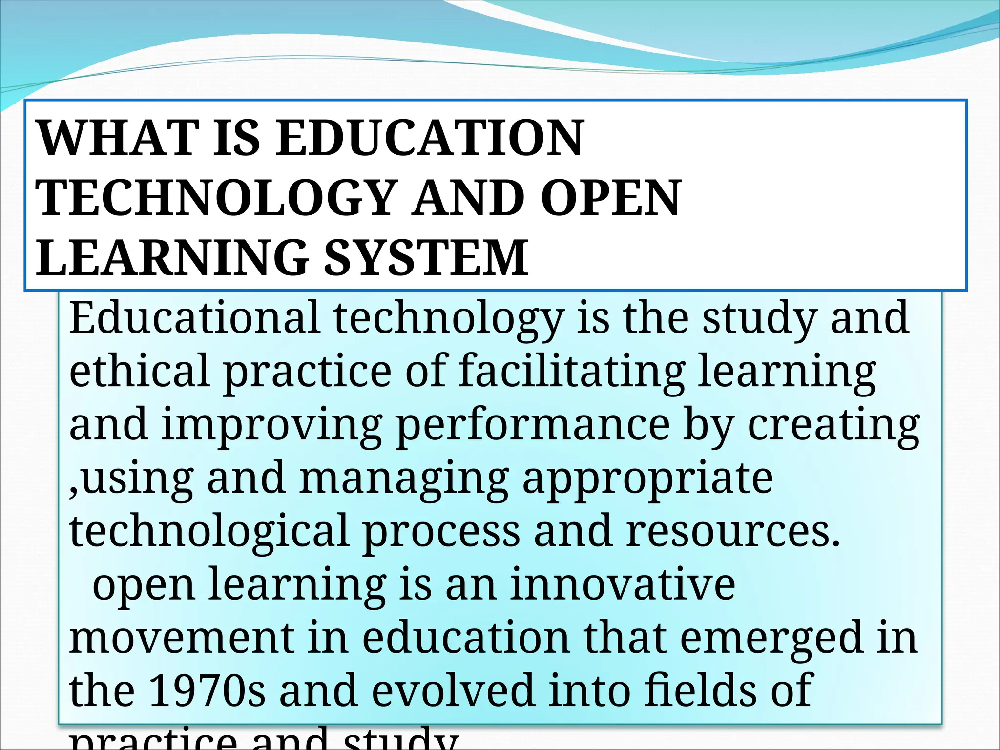 sweta yadav role of E.T in open learning system..ppt