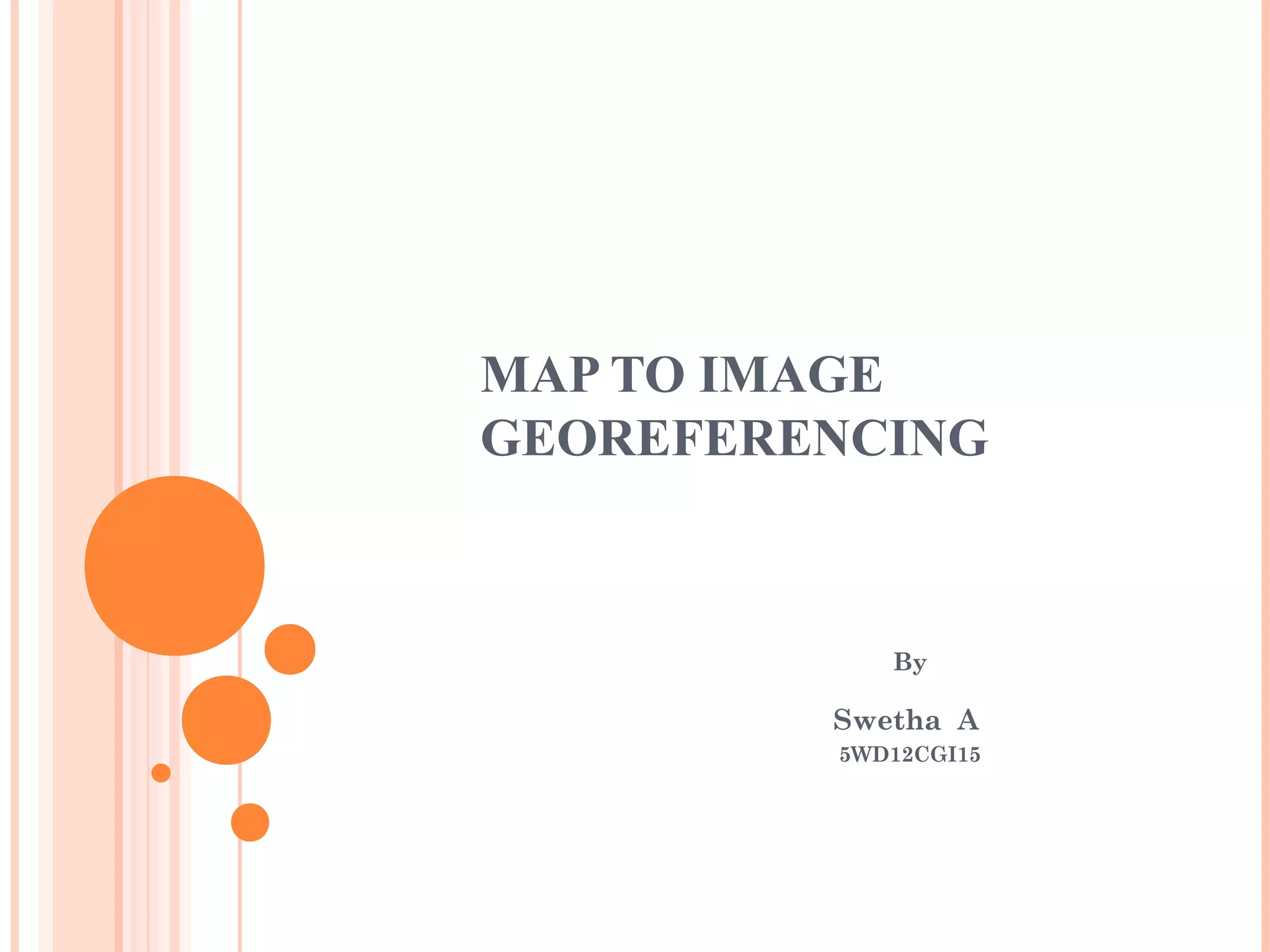 Map to Image Georeferencing using ERDAS software | PPT