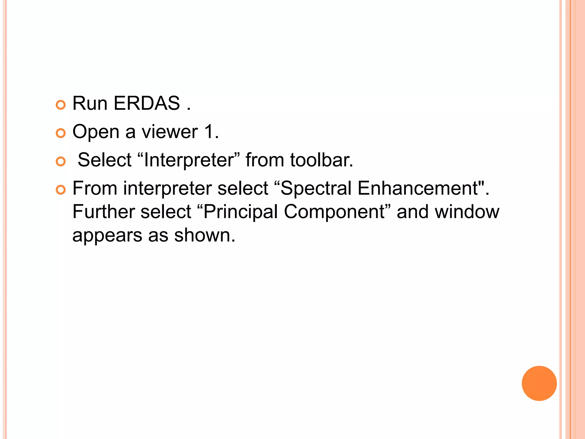 Steps for Principal Component Analysis (pca) using ERDAS software | PPTX