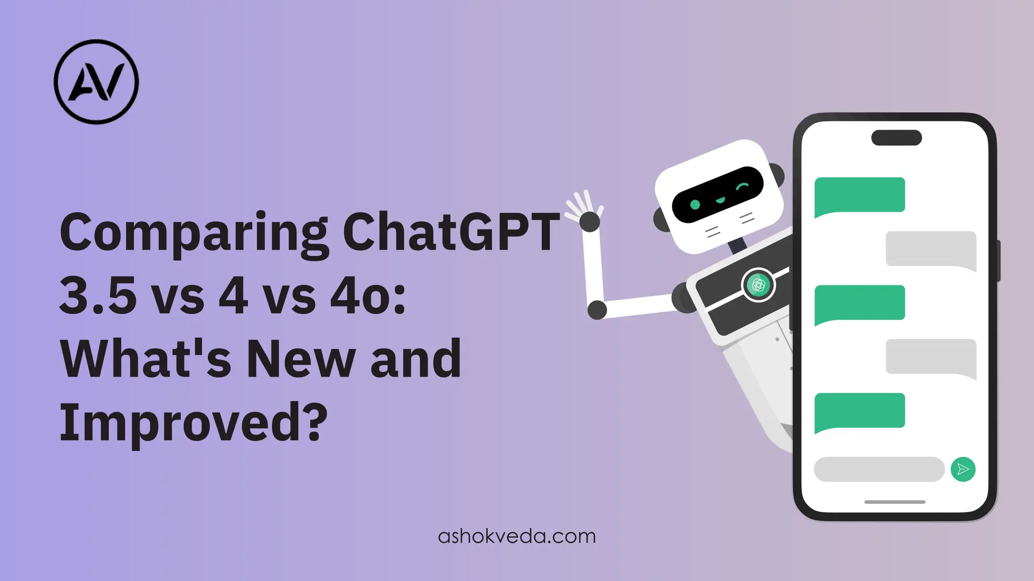 Comparing ChatGPT 3.5 vs 4 vs 4o_ What's New and Improved-ashokveda.com