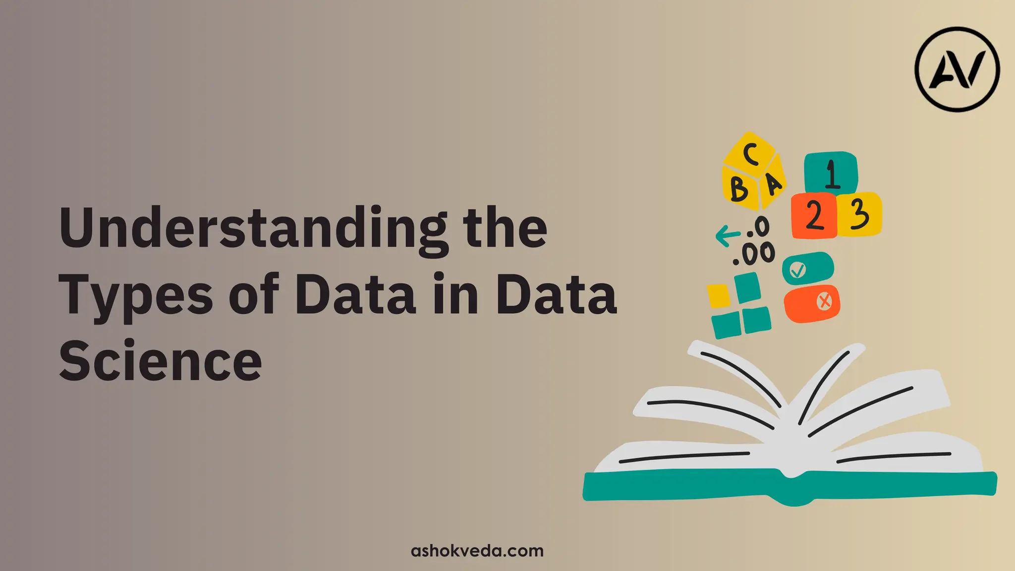 Understanding the Types of Data in Data Science|ashokveda.pdf