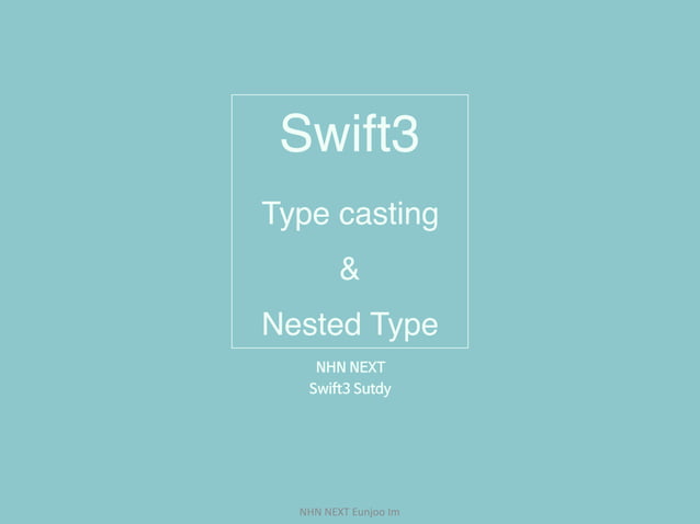 Swift3 typecasting nested_type | PPT