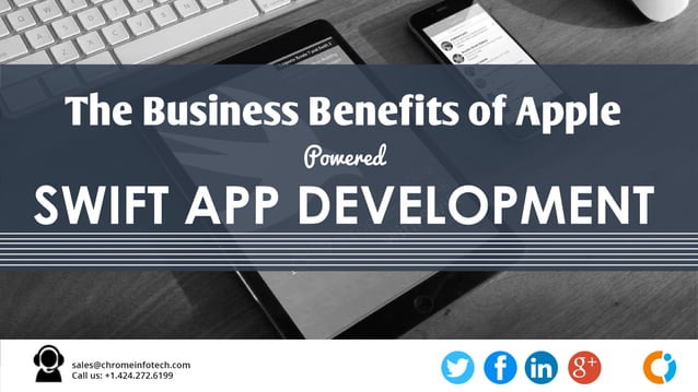 The Business Benefits of Apple Powered Swift App Development | PPT