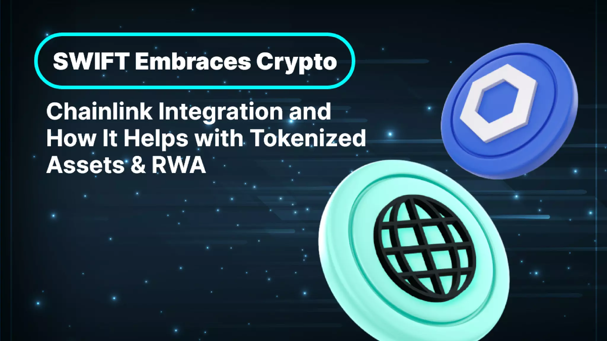 SWIFT Embraces Crypto Chainlink Integration and How It Helps with Tokenized Assets & RWA.pdf