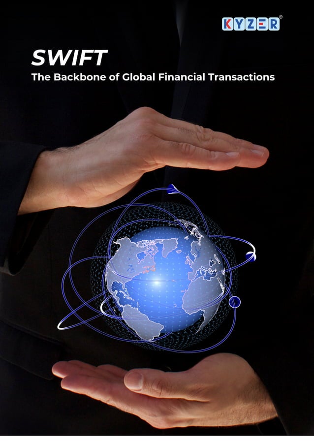 SWIFT: The Backbone of Global Financial Transactions | PDF