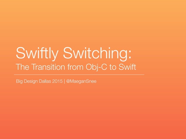Swiftly Switching The Transition From Obj C To Swift Ppt