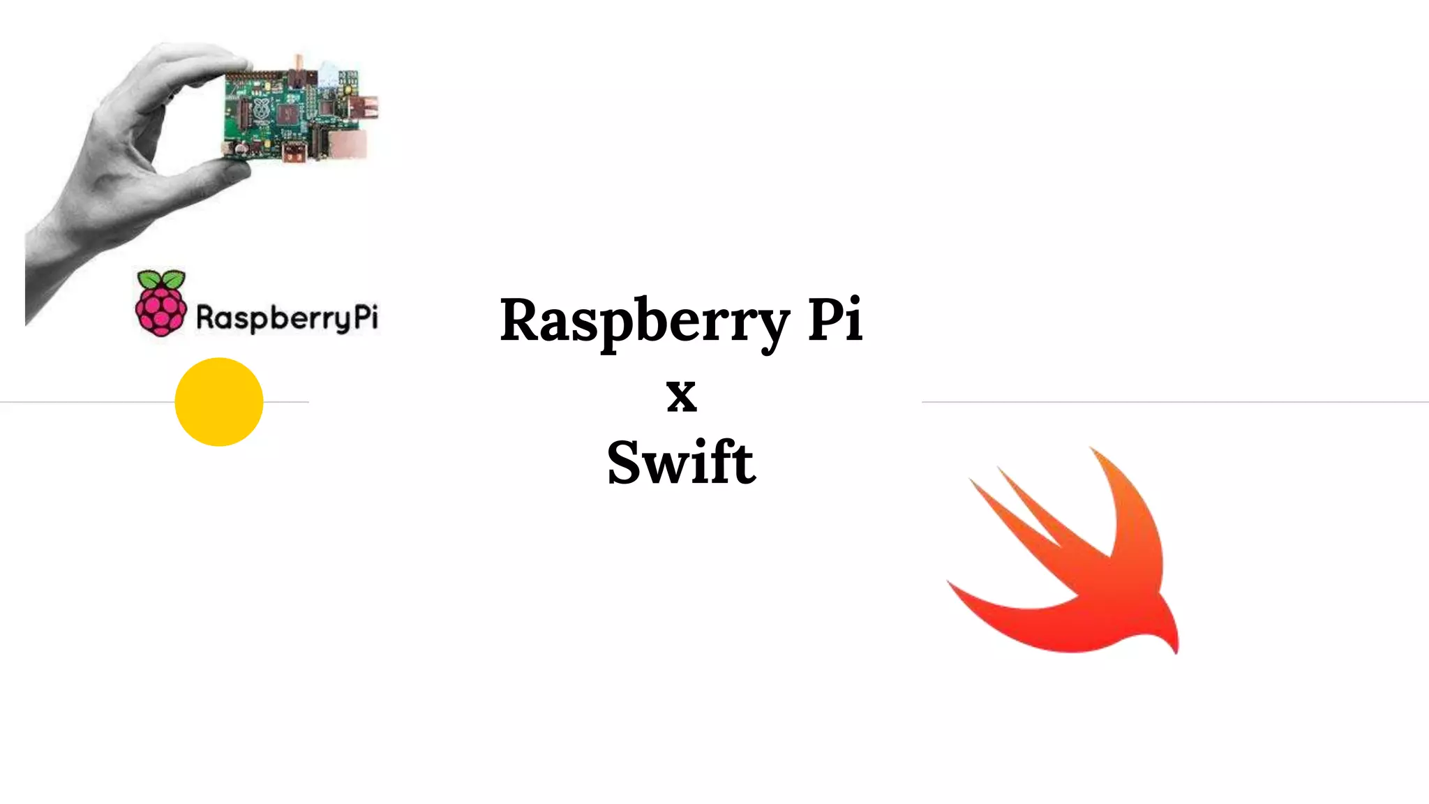 Swift On Raspberry Pi Ppt