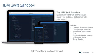 Swift at IBM: Mobile, open source and the drive to the cloud | PPT