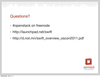 OpenStack Swift overview oscon2011 | PDF | Internet | Computing