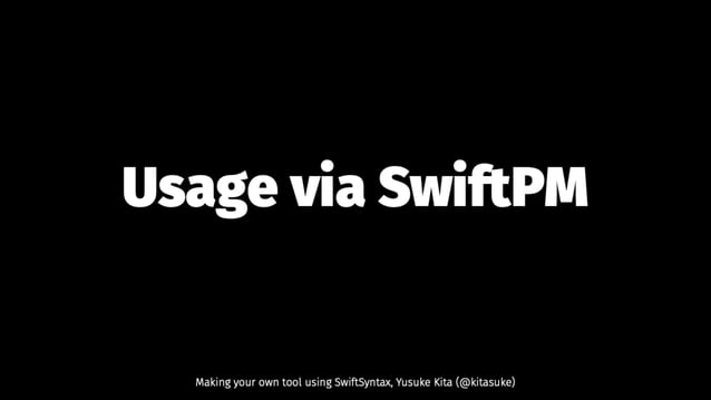 Making your own tool using SwiftSyntax | PPT