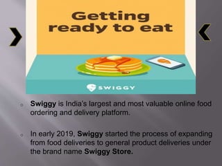 Swiggy, An Indian food delivery servicing company. | PPTX
