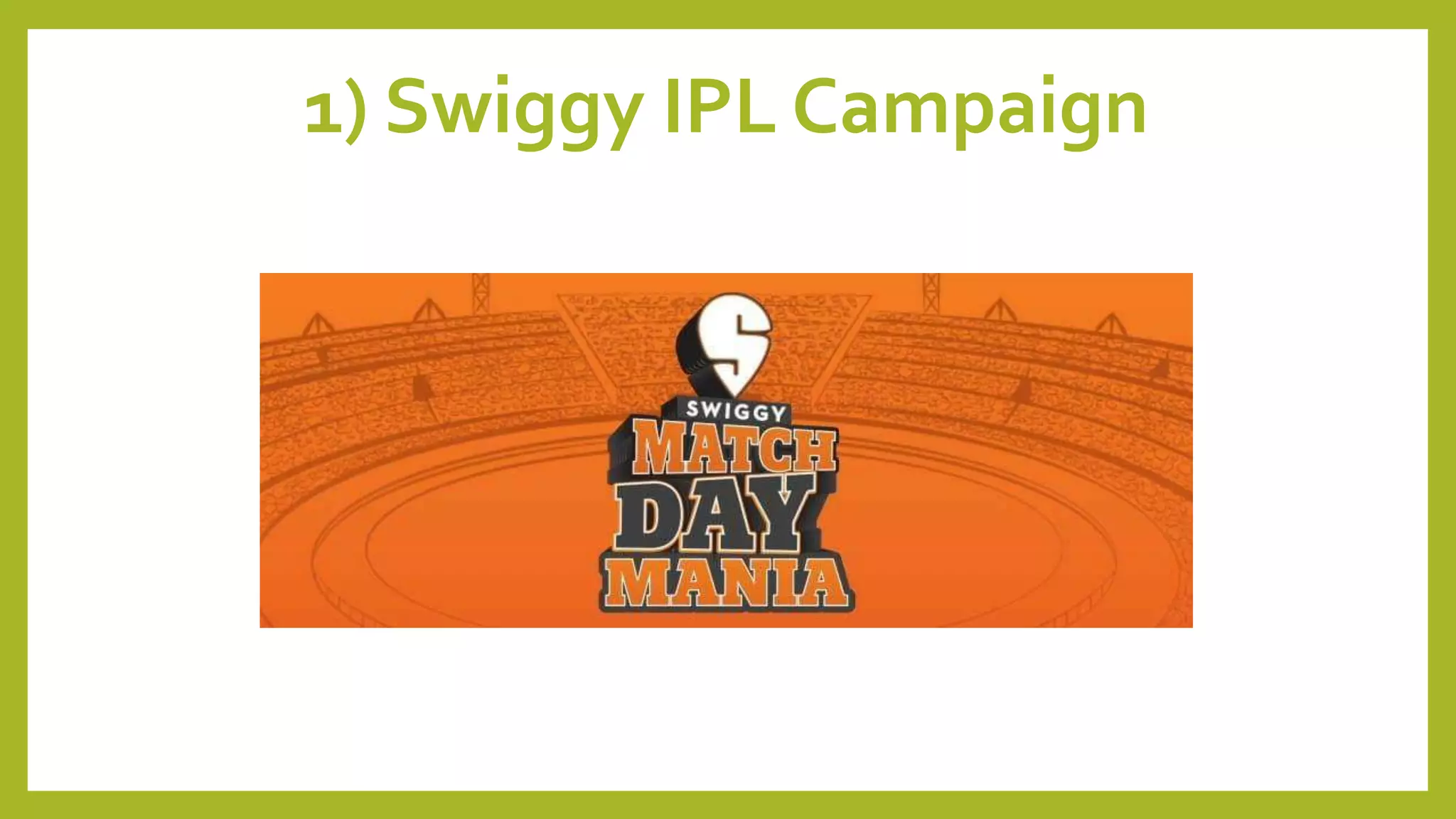 Swiggy campaigns 2019 | PPTX
