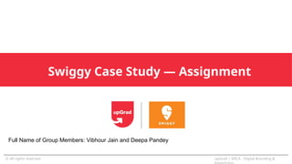 swiggy case study Swiggy Case Study — Assignment | PPTX