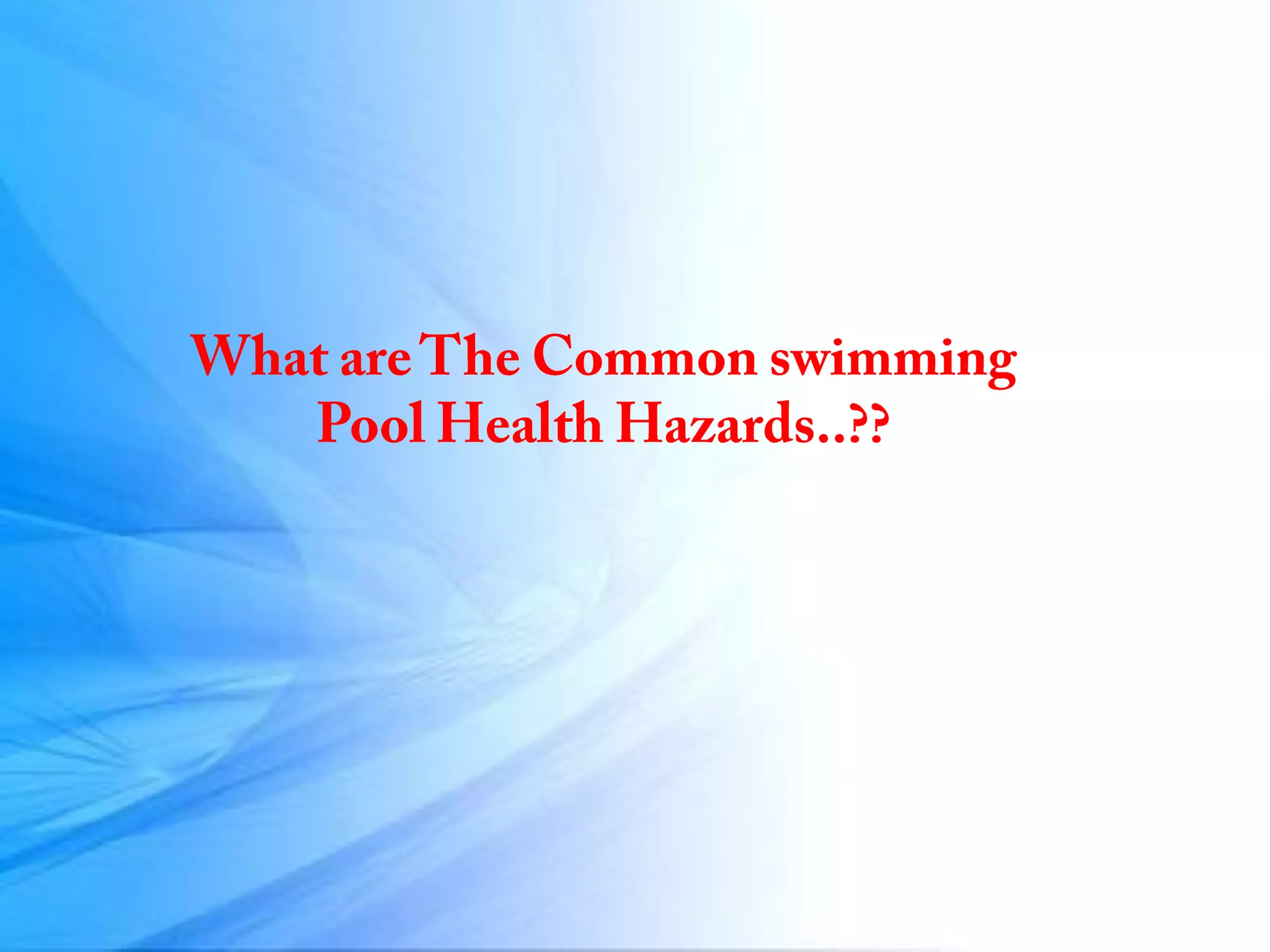 Swimming Pool & Health Risk | PPT