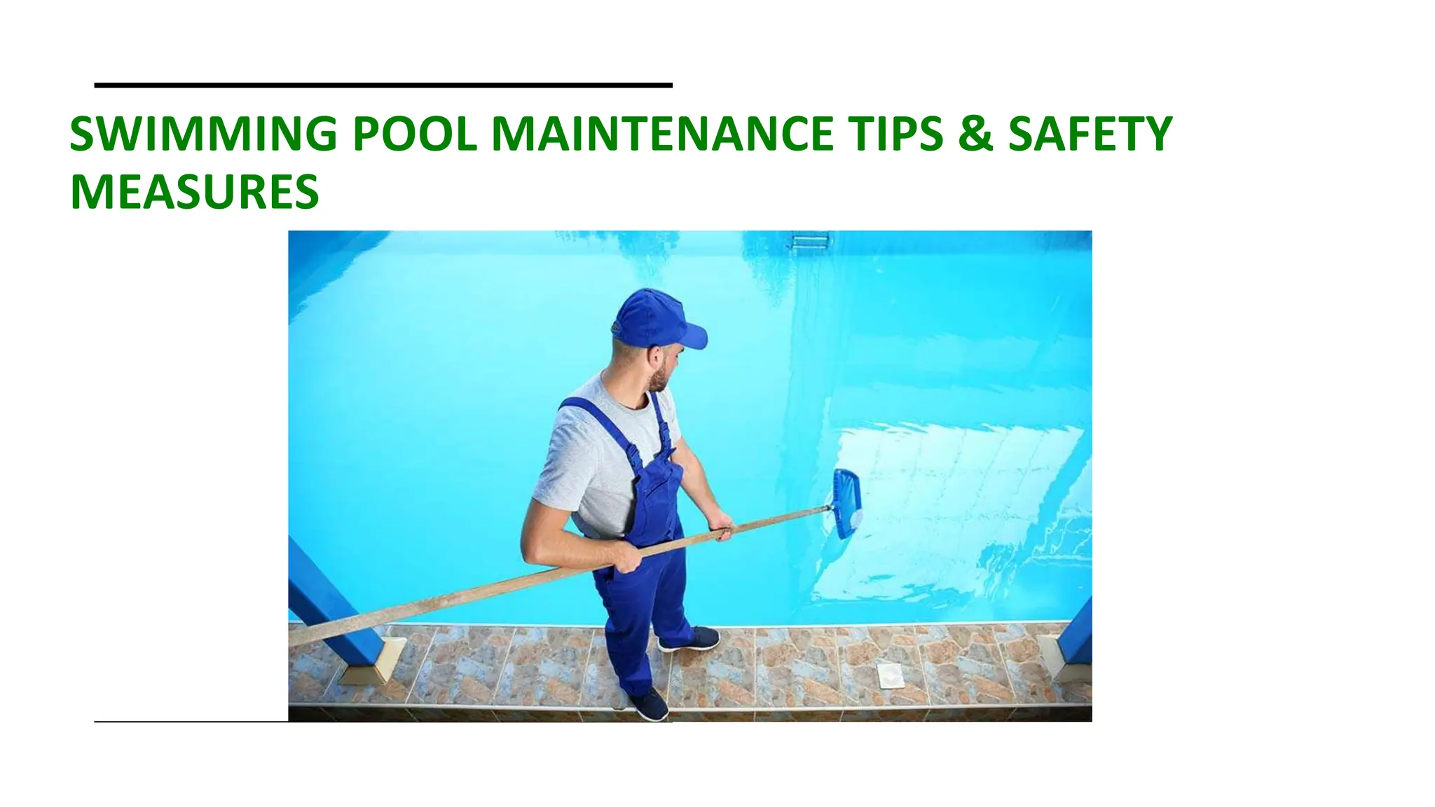 Swimming Pool Maintenance Tips & Safety Measures | PPTX