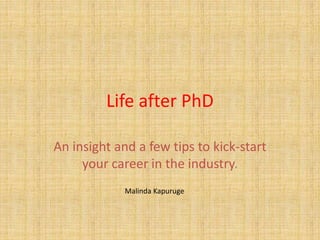 Life after PhD - An insight and a few tips to kick-start your career in ...