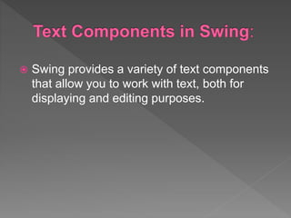 SWING USING JAVA WITH VARIOUS COMPONENTS | PPTX