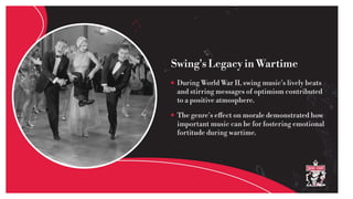 Swing and WWII: The Role of Music in Boosting Morale.pptx