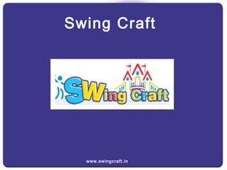 Swing craft | PPT