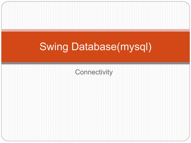 Swing database(mysql) | PPT