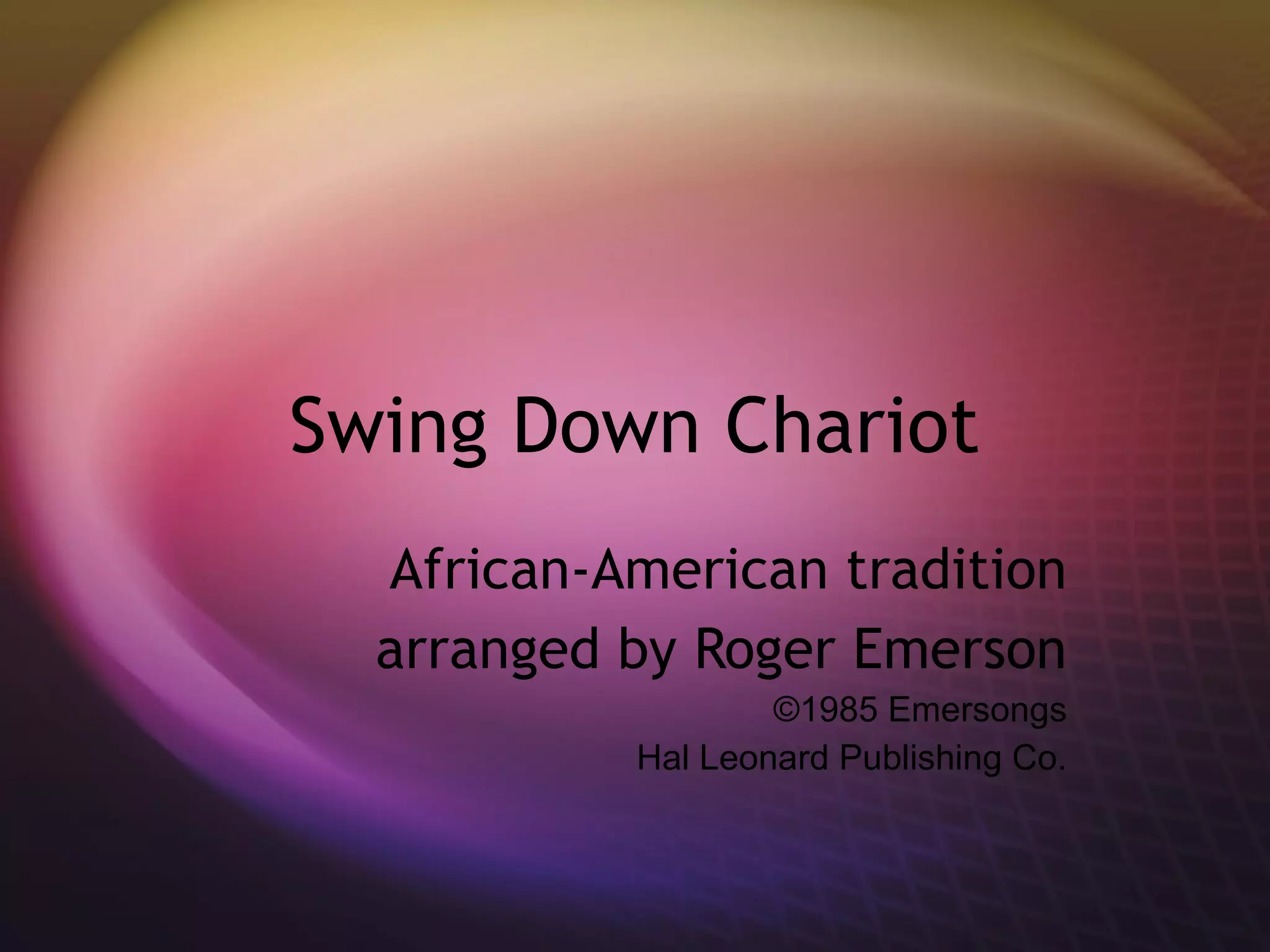 Swing down chariot. | PPS