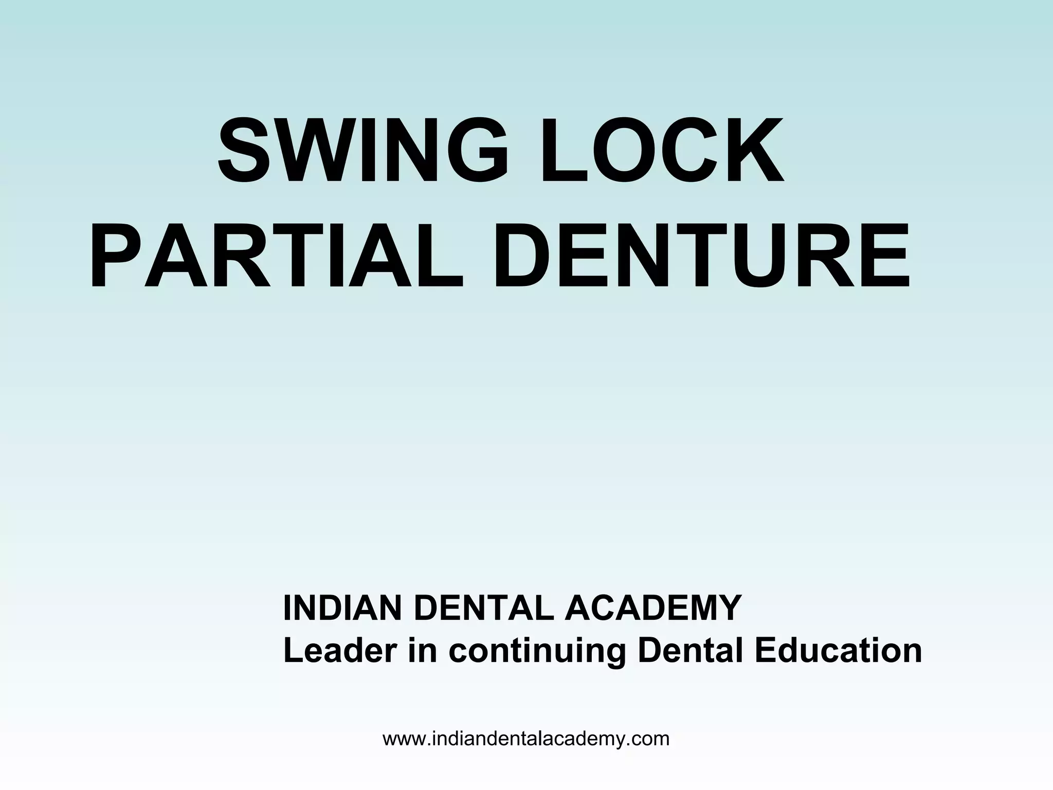 Swing lock partial denture/ oral surgery courses | PPT