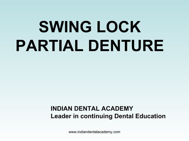 Swing lock partial denture/ oral surgery courses | PPT