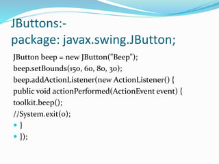 Swings in java | PPTX | Operating Systems | Computer Software and ...