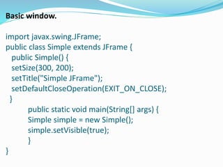 Swings in java | PPTX | Operating Systems | Computer Software and ...