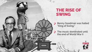 The Rise and Fall of Swing and Big Band Music | PPTX