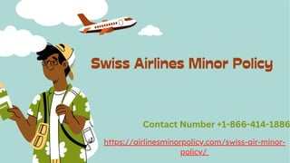 Swiss Air Minor Policy | Children Flying Alone | Infant Policy | PDF