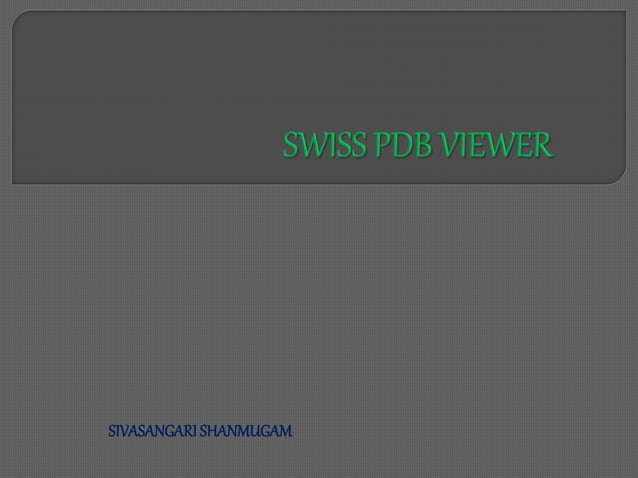 Swiss pdb viewer | PPTX | Chemistry | Science