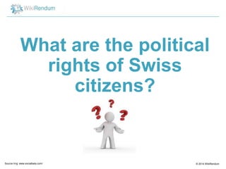 The Swiss Political System, by WikiRendum | PPTX