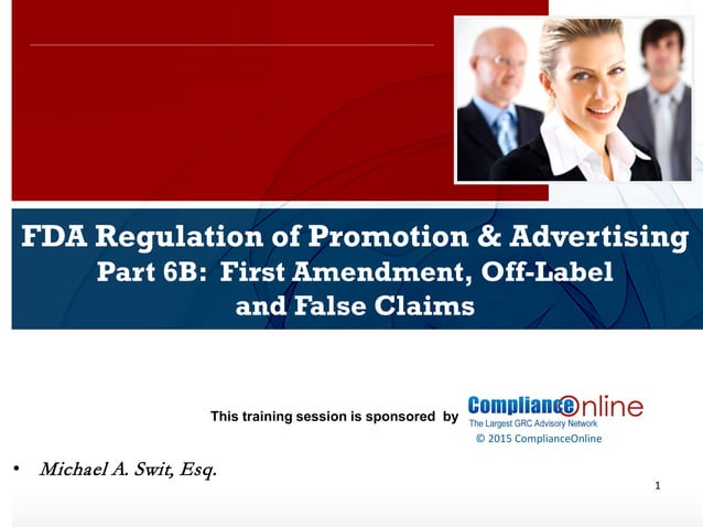 FDA Regulation of Promotion & Advertising Part 6B: First Amendment, Off ...