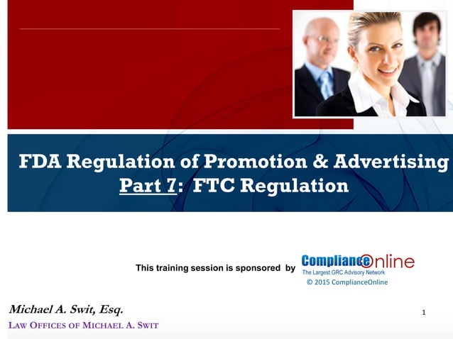 FDA Regulation of Promotion & Advertising -- Part 7: FTC Regulation | PPT