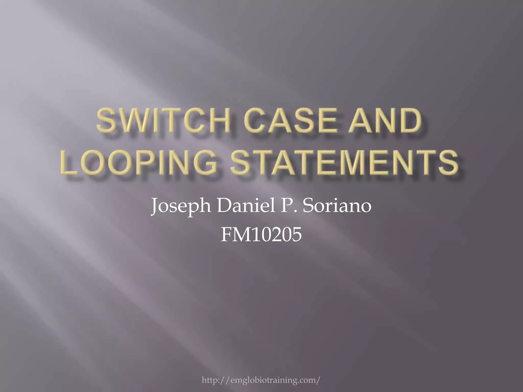 Switch Case And Looping Statements Pptx Programming Languages