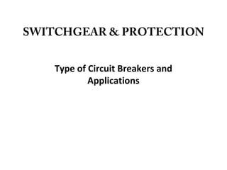 Switchgear and protection lecture 2 type of circuit breakers and ...