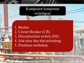 Switchgear teknik tenaga listrik | PPTX